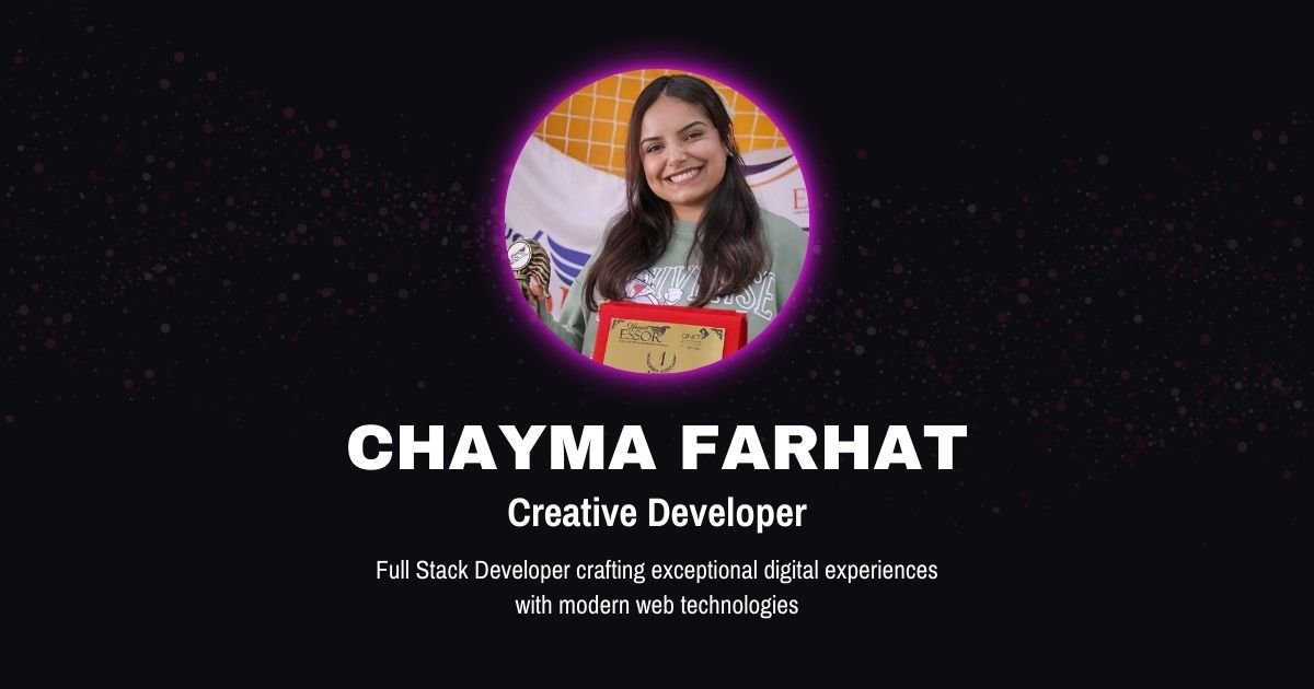 Chayma Farhat | Full-Stack Developer & Digital Strategist